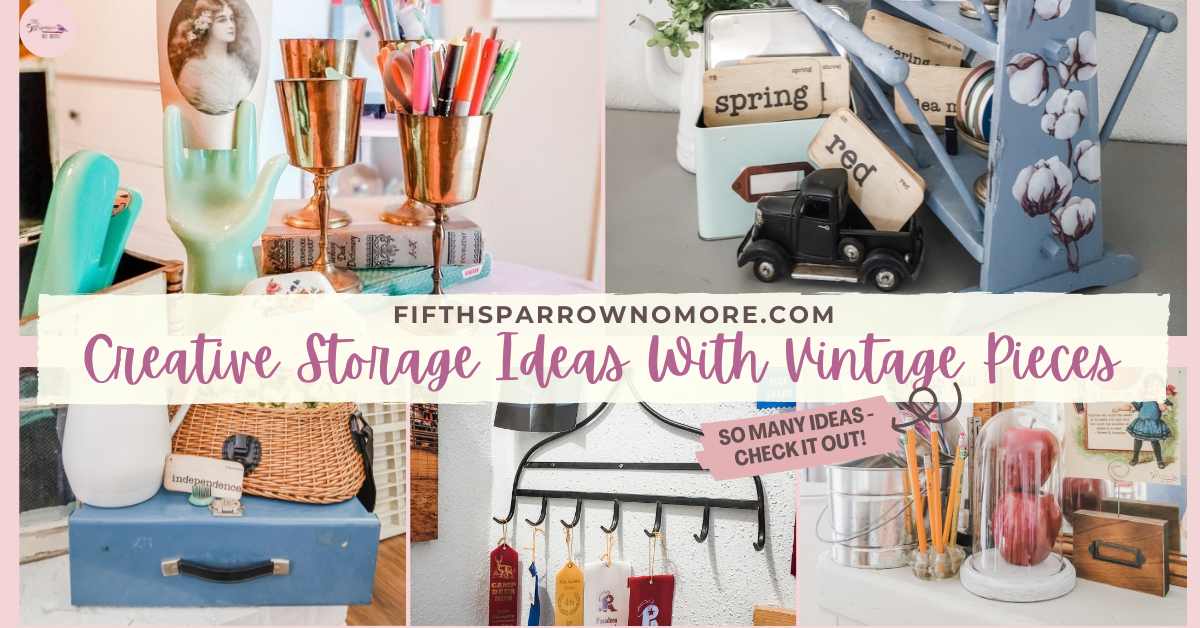 Ten Creative Ways To Organize With Vintage Finds - The Fifth Sparrow No ...