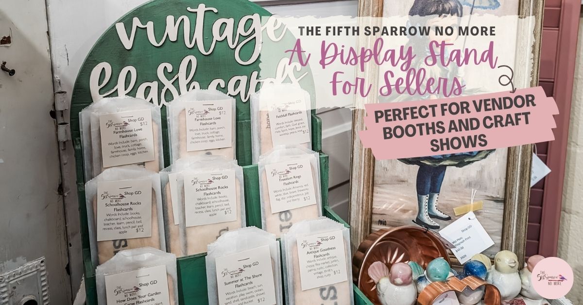 Create An Easy Display Piece For Vendor Booths - The Fifth Sparrow No More